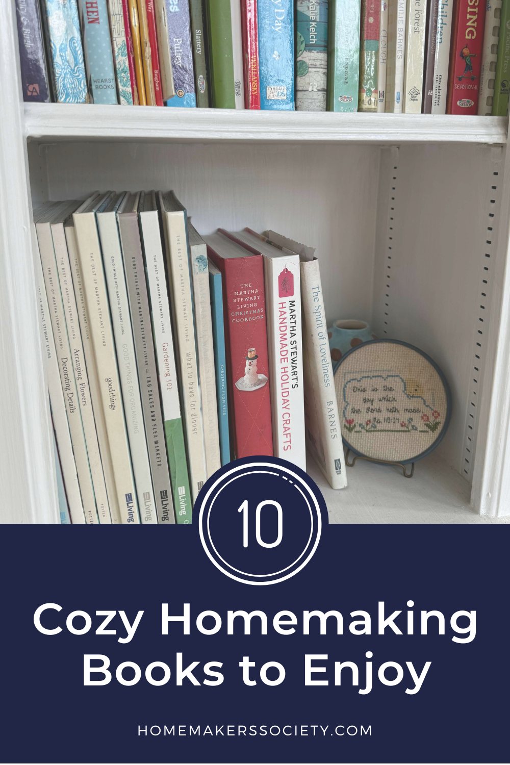10 Books You'll Love to Inspire Your Cozy Homemaking - The Homemaker's ...