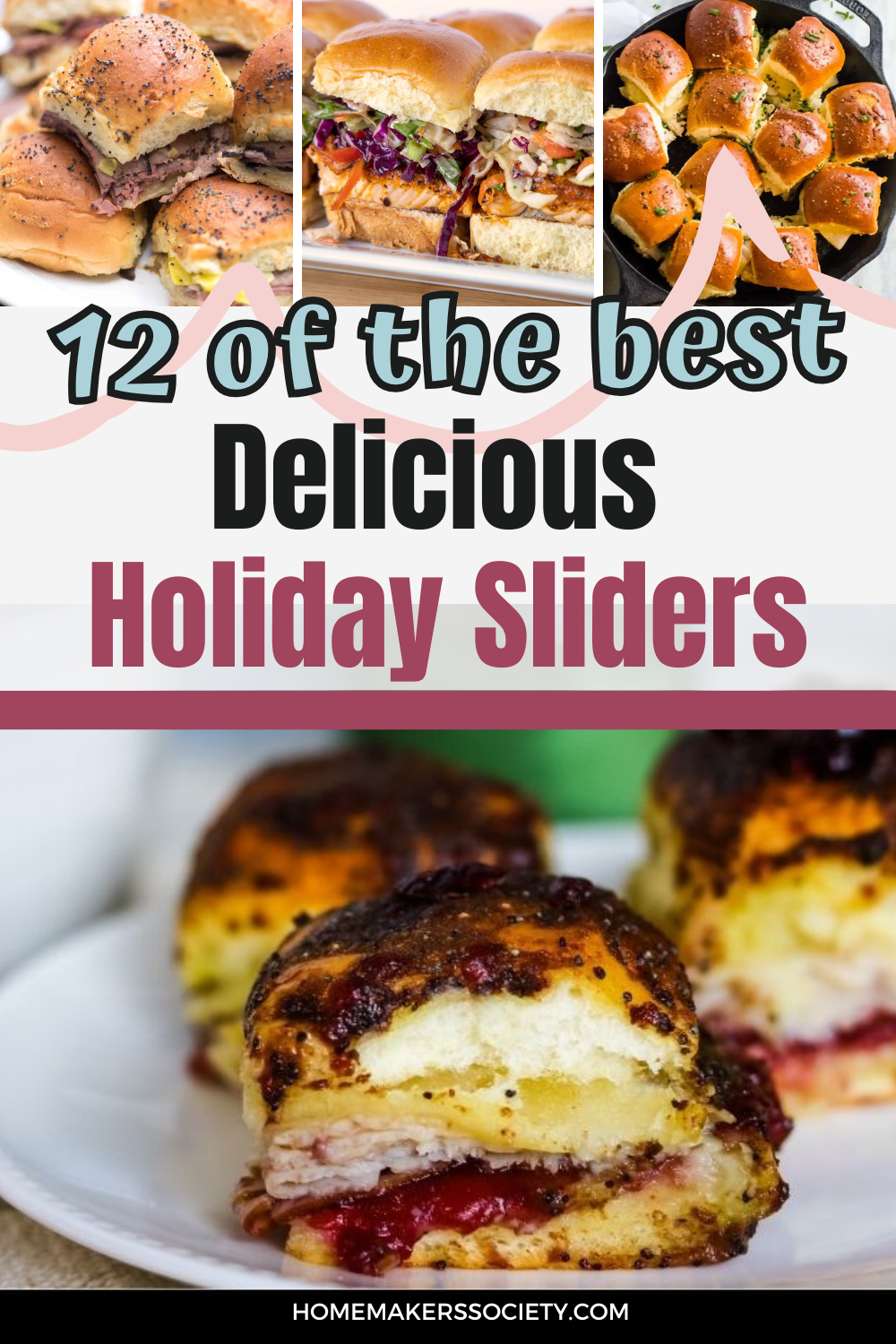 The Best Holiday Sliders: Recipes You'll Love - The Homemaker's Society