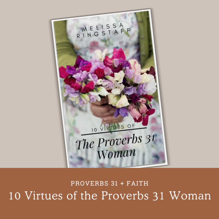 The 10 Virtues of the Proverbs 31 Woman e-Book - The Homemaker's Society